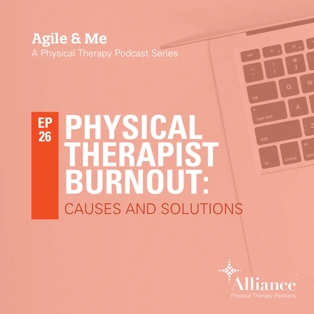 Physical Therapist Burnout: Causes and Solutions - Alliance Physical ...